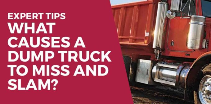 What Causes a Dump Truck to Miss and Slam? | Hydraulic Cylinders, Inc.